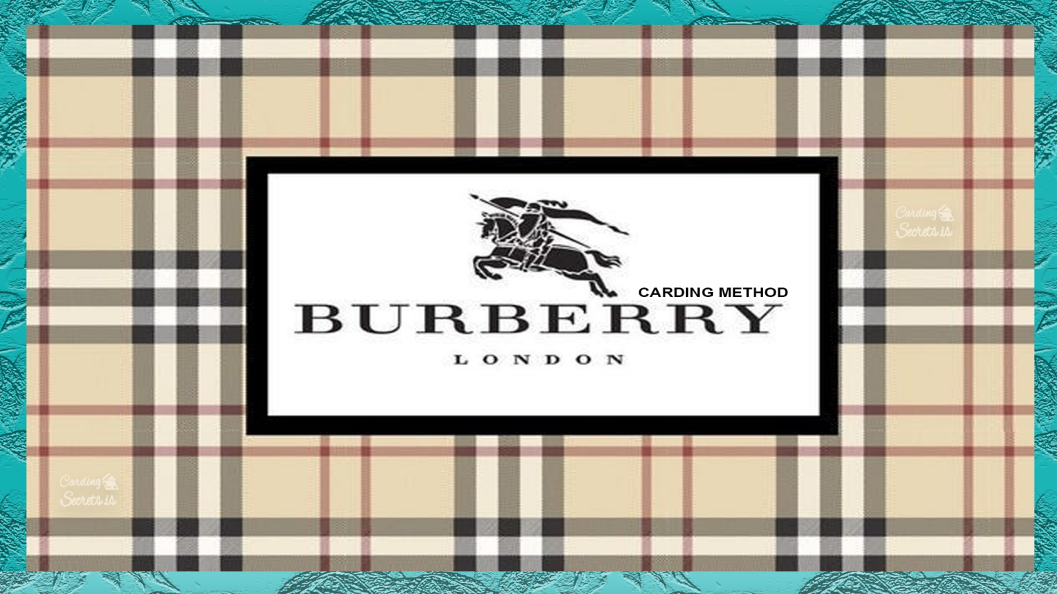 BURBERRY CARDING METHOD VIDEO LATEST - CardingSecrets BURBERRY CARDING METHOD VIDEO LATEST - CardingSecrets